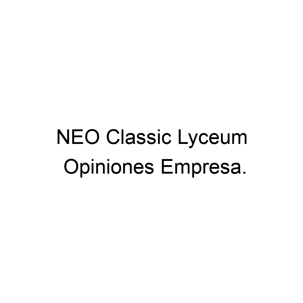 Opiniones NEO Classic Lyceum,